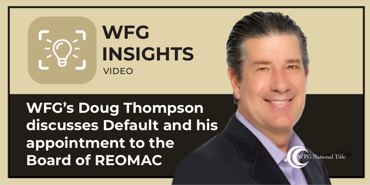 WFG NATIONAL TITLE INSURANCE COMPANY VP OF SALES DOUG THOMPSON JOINS ...