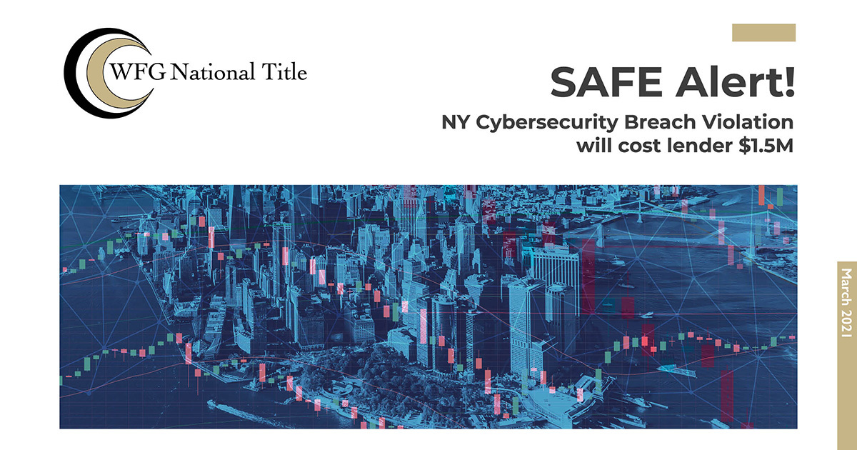 NY Cybersecurity Breach Violation will cost lender $1.5M - WFG National ...