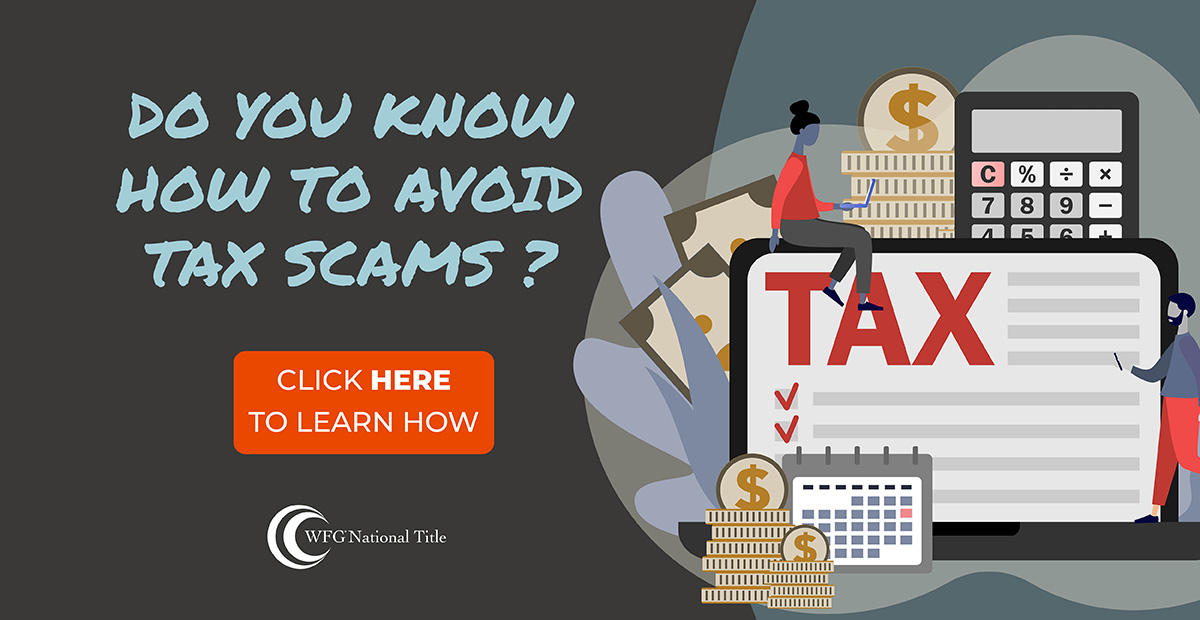 SAFE Tipsheet - Do You Know how to Avoid Tax Scams? - WFG National Title