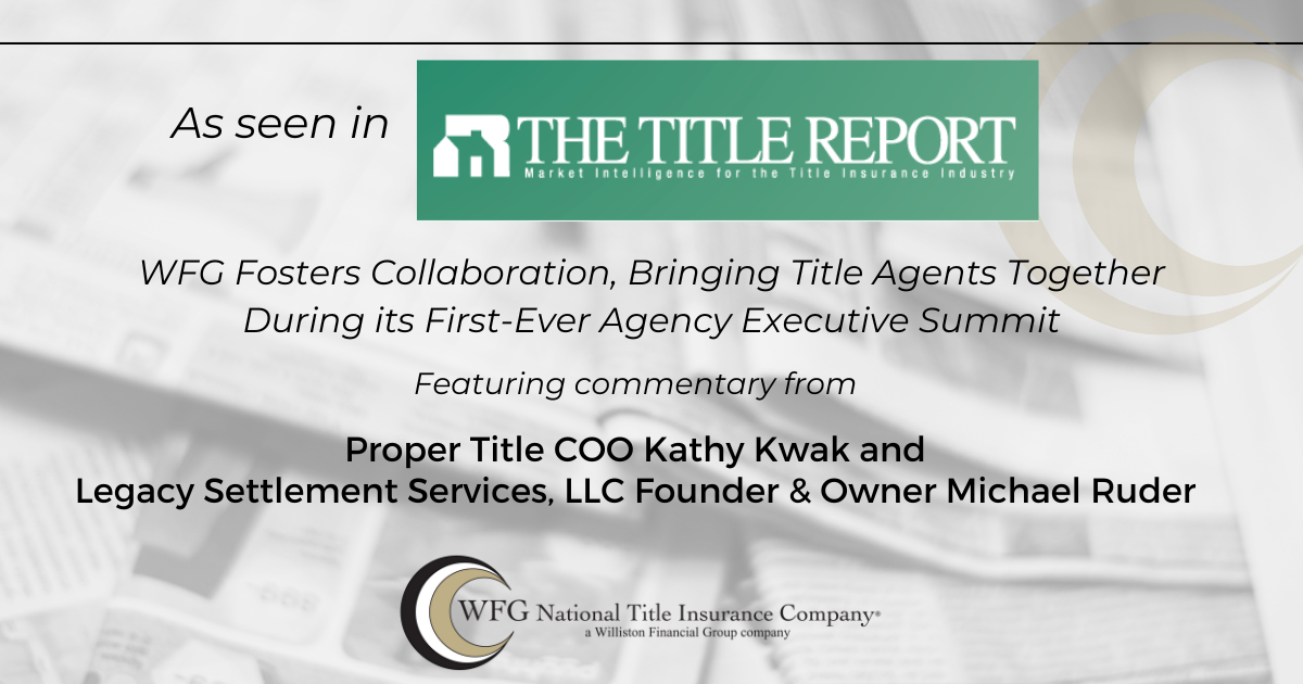 WFG Fosters Collaboration, Bringing Title Agents Together During its ...