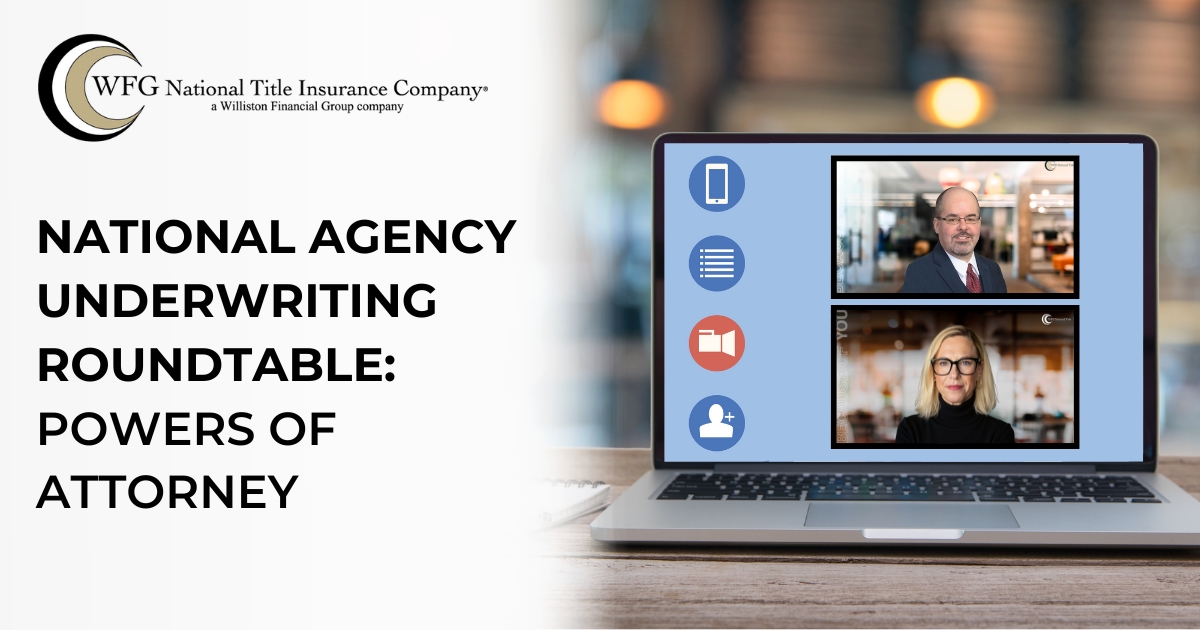 National Agency Underwriting Roundtable: Powers of Attorney - WFG ...